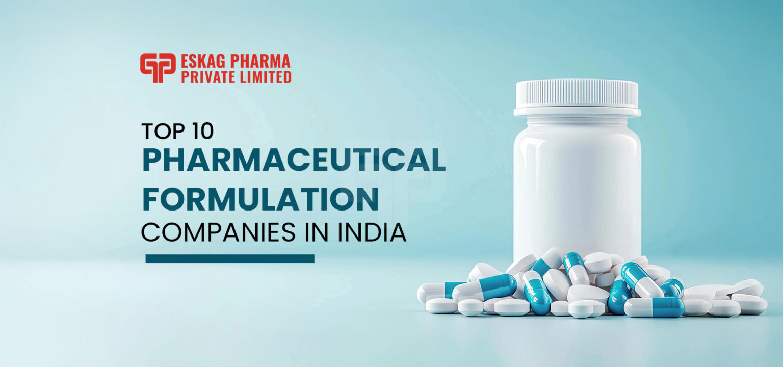 Top 10 Pharmaceutical Formulation Companies in India - Eskag Global